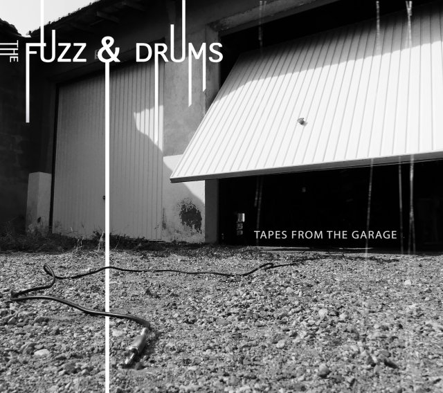 The Fuzz & Drums / "Tapes from the garage" LP - Ulule
