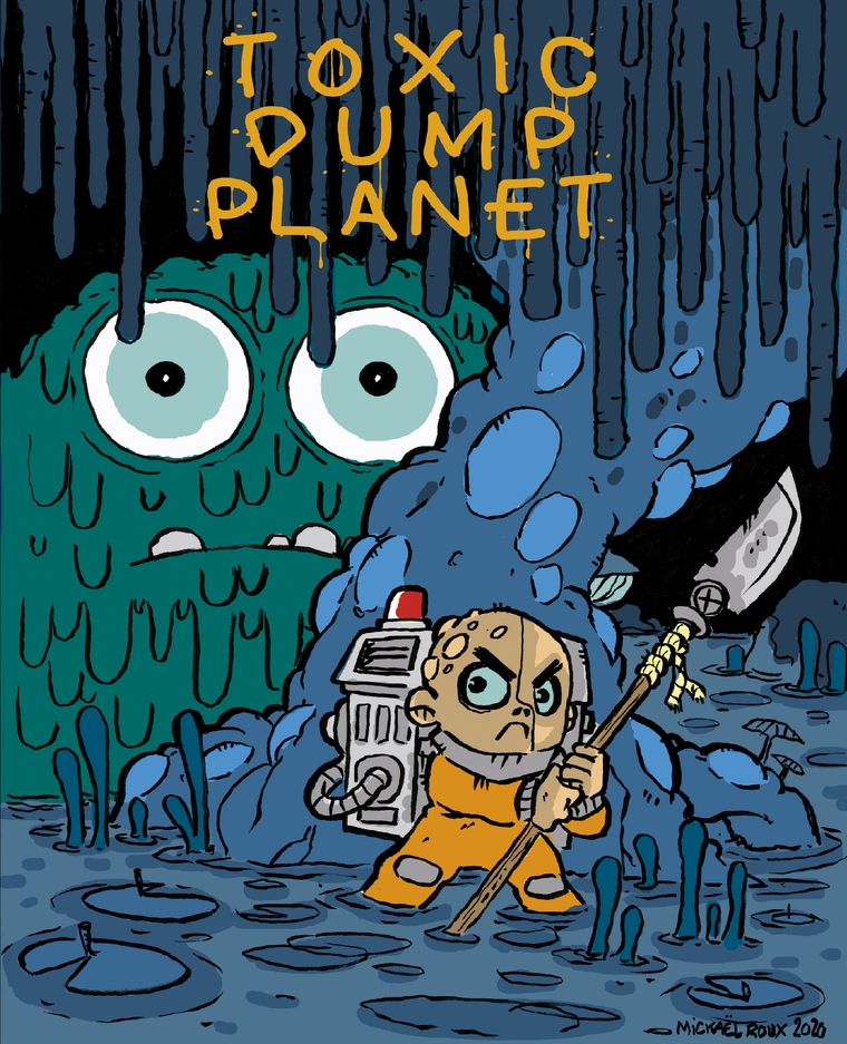 TOXIC DUMP PLANET